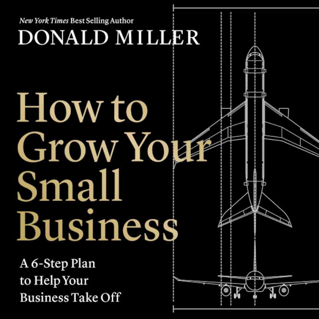 Doubling Revenue: Donald Miller's Small Business Flight Plan